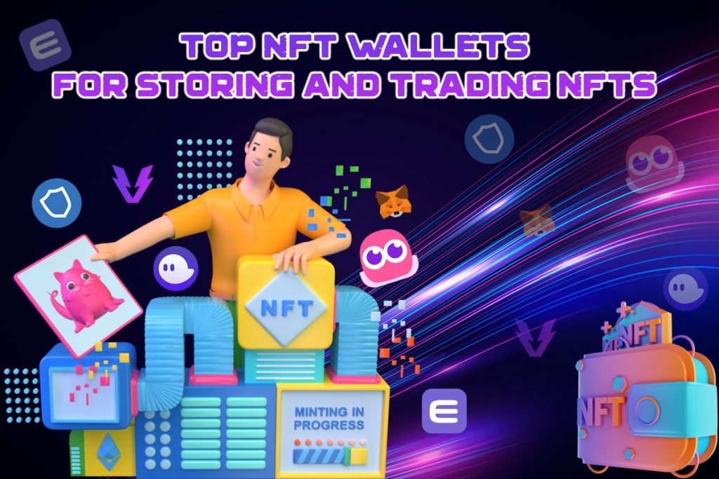 TOP 10 NFT WALLET'S FOR TRADING AND STORING NFT'S - Geekbea.com