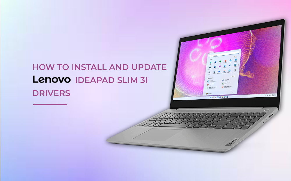 How to Install and Update Lenovo IdeaPad Slim 3i Drivers